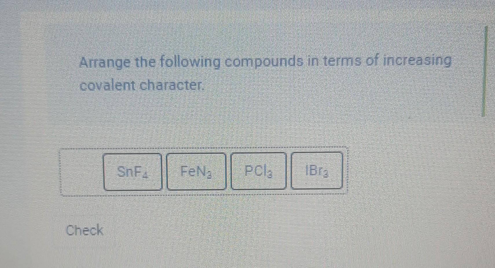 Solved Arrange the following compounds in terms of | Chegg.com