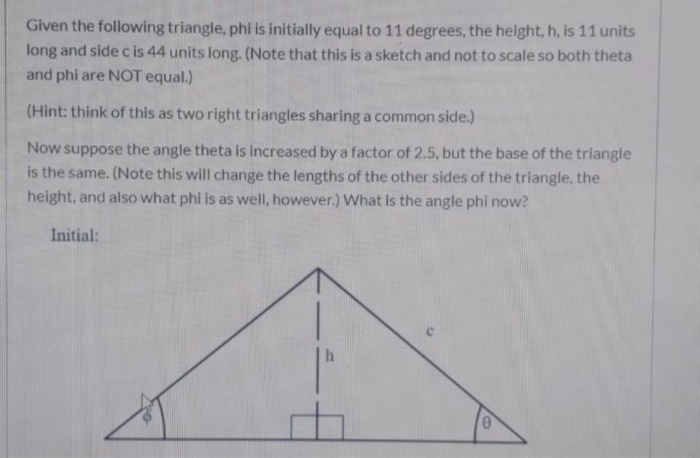 Solved Given the following triangle, phi is initially equal | Chegg.com