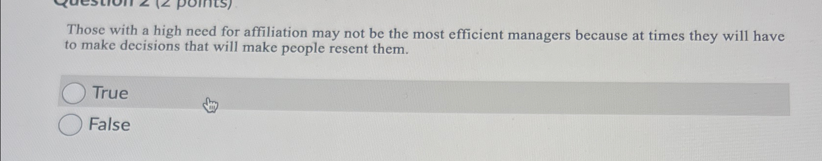 Solved Those with a high need for affiliation may not be the | Chegg.com