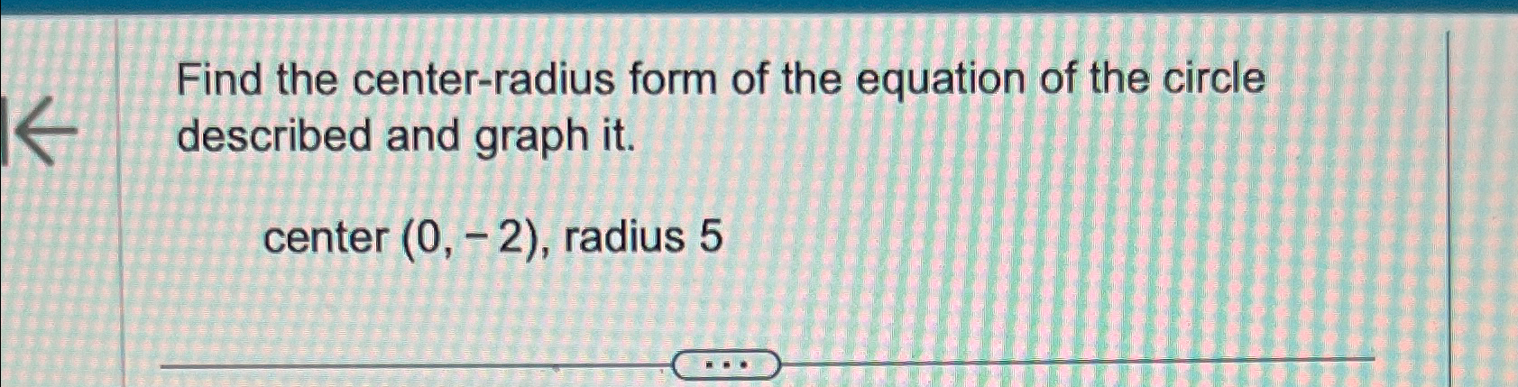 Solved Find the center-radius form of the equation of the | Chegg.com