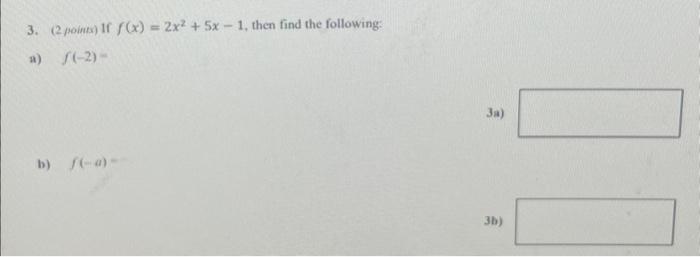 Solved 3. (2 poins) if f(x)=2x2+5x−1, then find the | Chegg.com