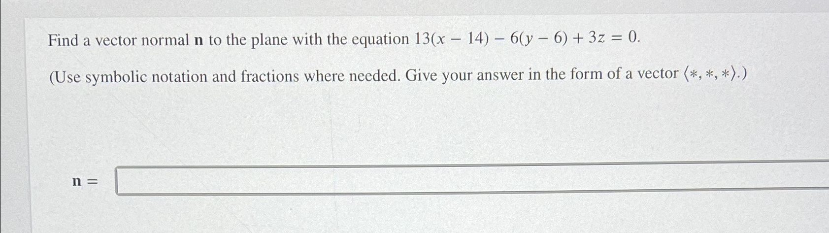 Solved Find a vector normal n ﻿to the plane with the | Chegg.com