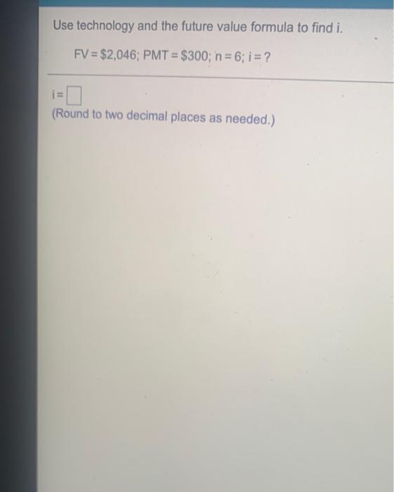 Solved Use technology and the future value formula to find | Chegg.com