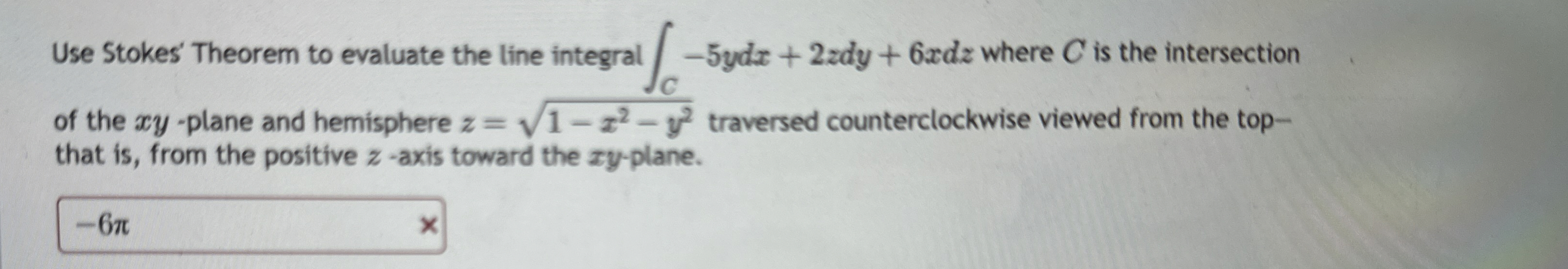 Solved Use Stokes' Theorem to evaluate the line integral | Chegg.com