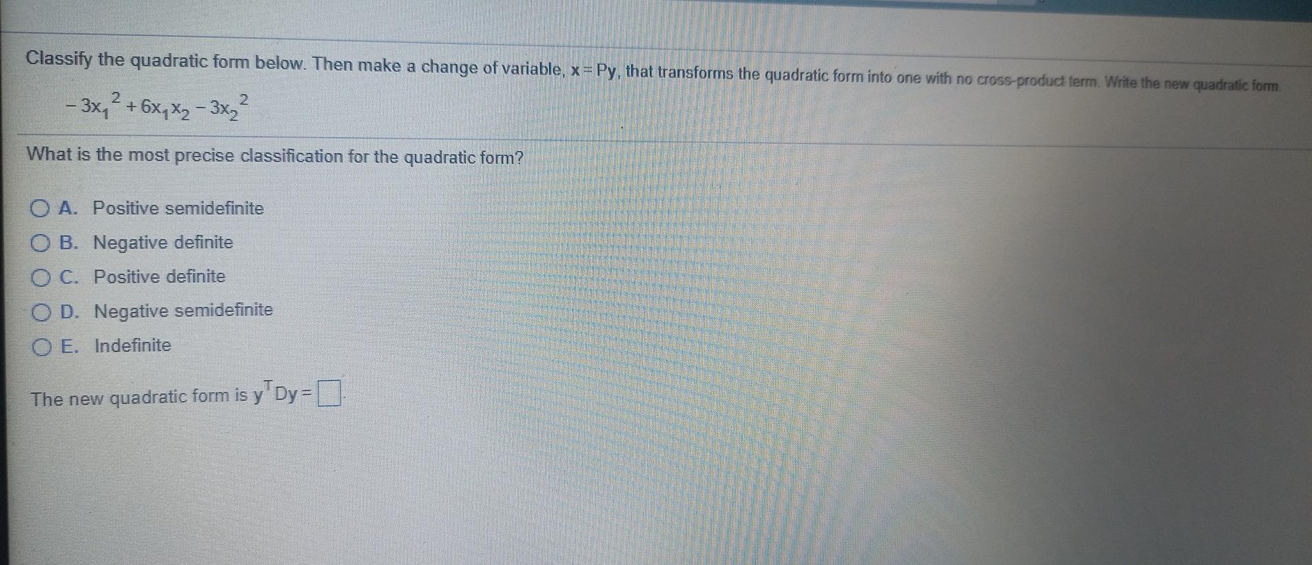 Solved Classify the quadratic form below. Then make a change | Chegg.com