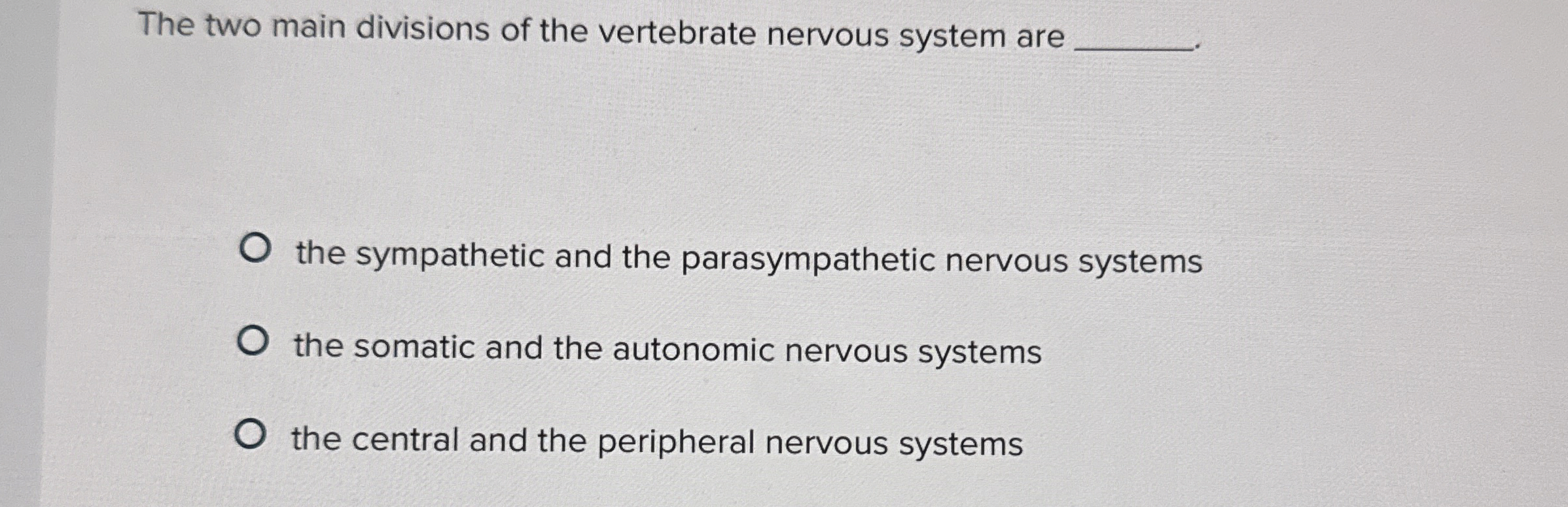 Solved The two main divisions of the vertebrate nervous | Chegg.com
