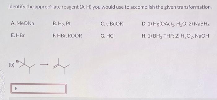 Solved Identify the appropriate reagent (A−H) you would use | Chegg.com