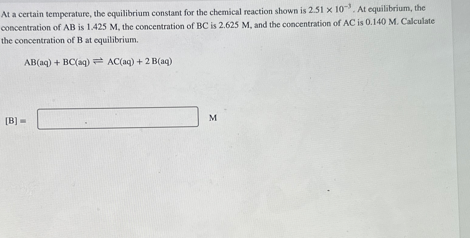Solved At a certain temperature, the equilibrium constant | Chegg.com