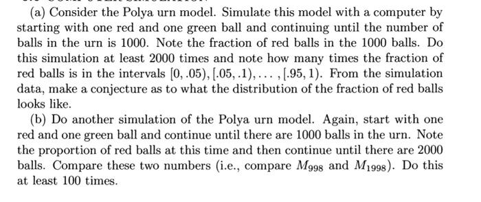 (a) Consider the Polya urn model. Simulate this model | Chegg.com