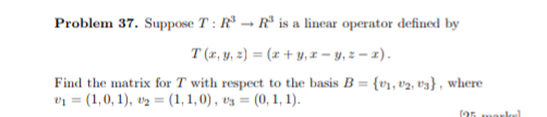 Solved Problem 37. Suppose T:R3→R3 is a linear operator | Chegg.com