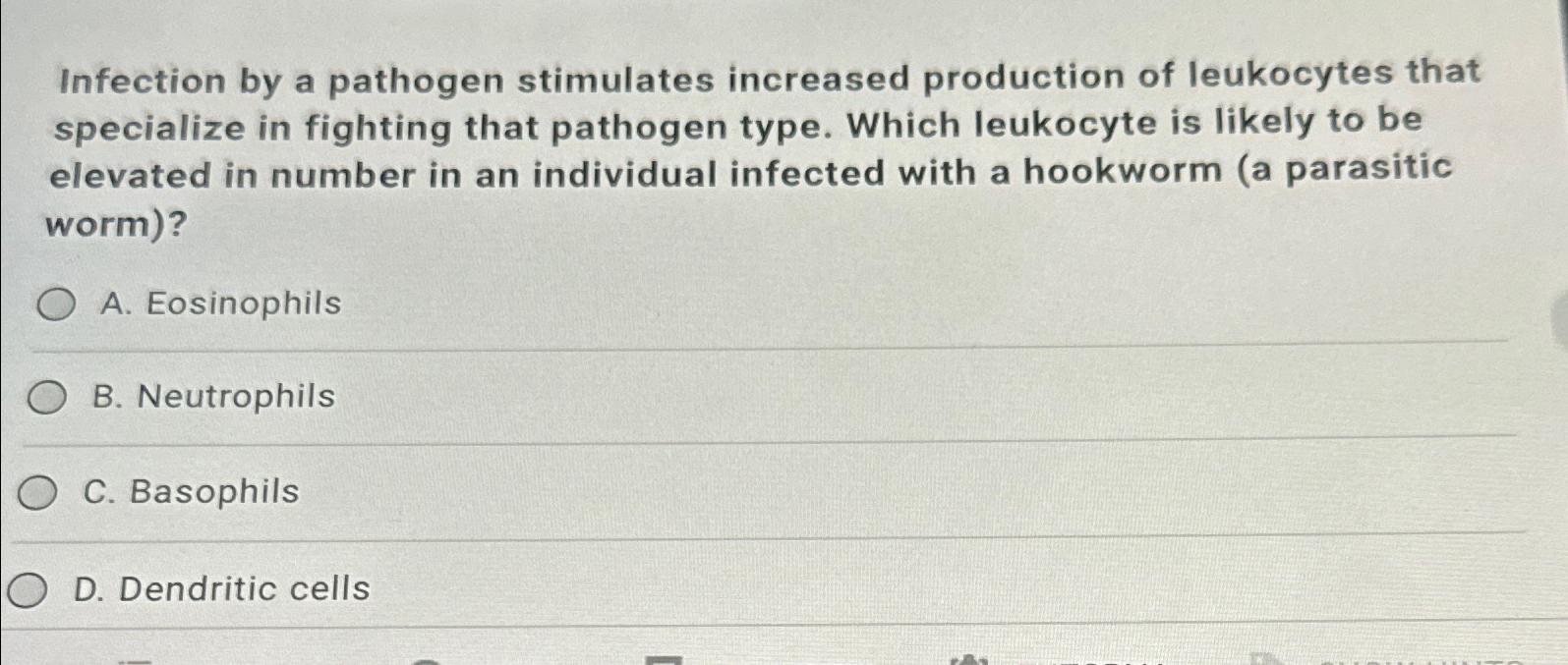 Solved Infection by a pathogen stimulates increased | Chegg.com
