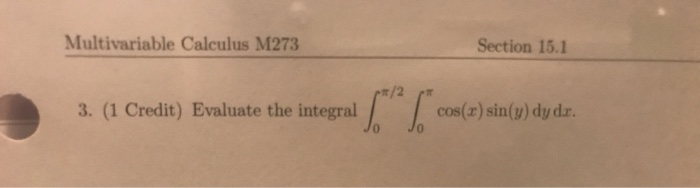 Solved Multivariable Calculus M273 Section 15.1 3. (1 | Chegg.com