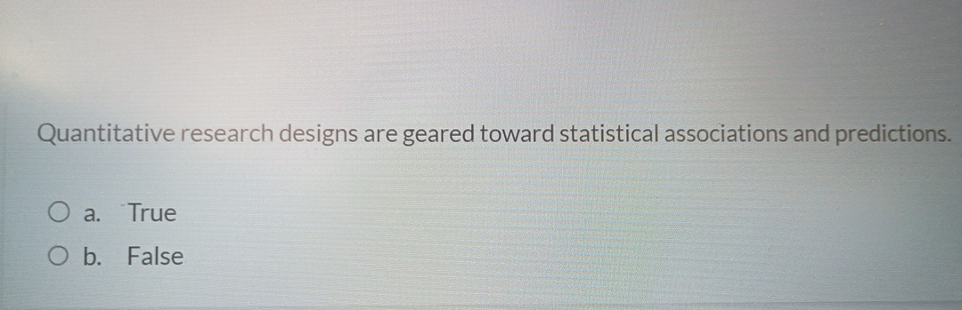 Solved Quantitative research designs are geared toward | Chegg.com