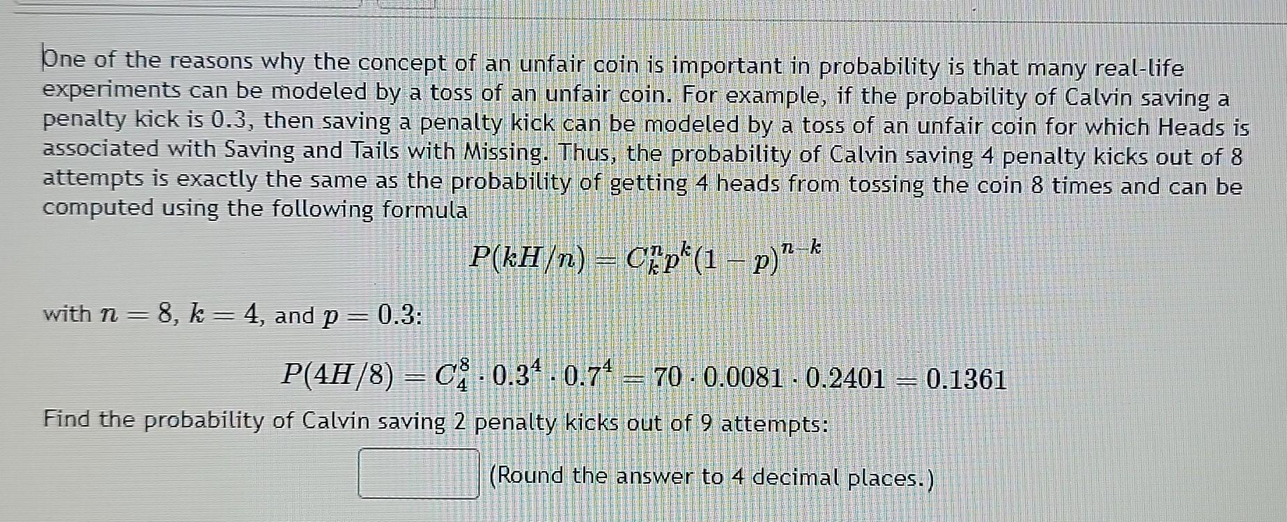 Solved One of the reasons why the concept of an unfair coin | Chegg.com