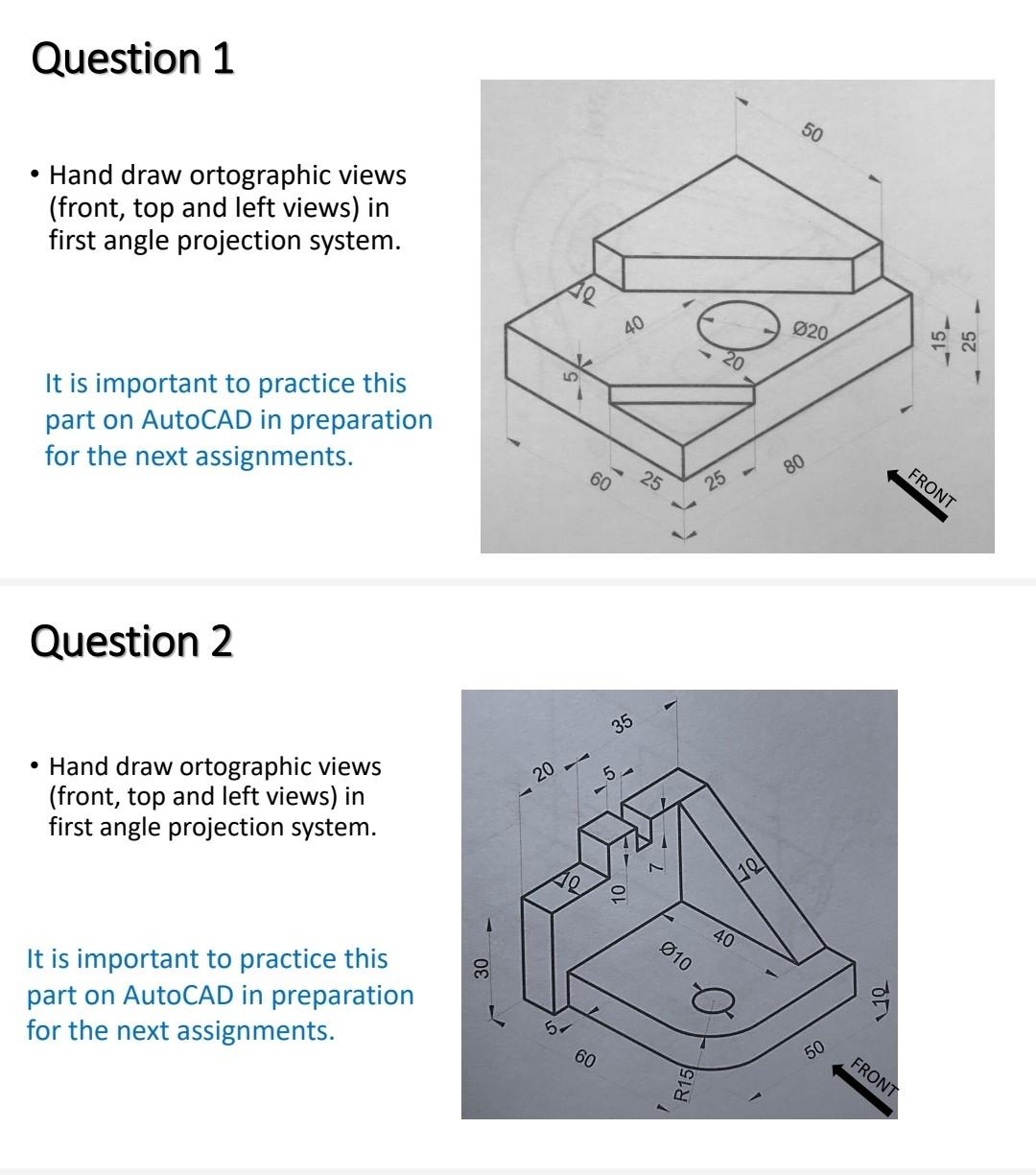 Solved - Hand draw ortographic views (front, top and left | Chegg.com