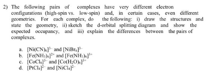 Solved 2) The following pairs of complexes have very | Chegg.com