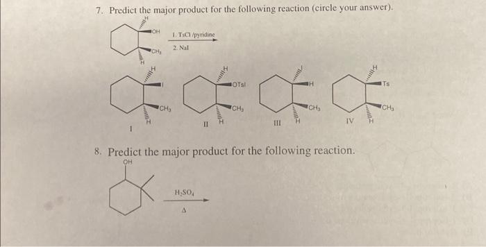 Solved 7. Predict the major product for the following | Chegg.com