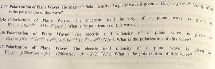 Solved 2.44 Polarization of Plane Waves. The magnetic field | Chegg.com