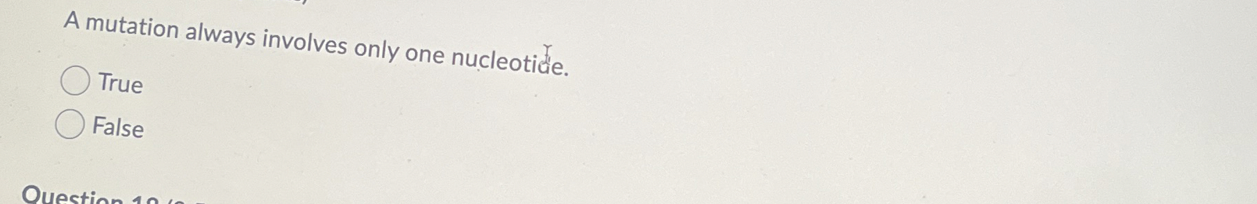 Solved A mutation always involves only one | Chegg.com