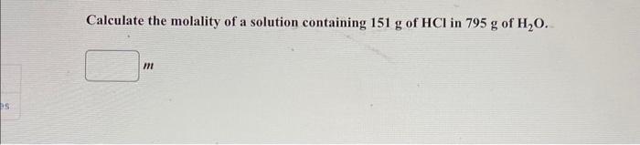 Solved Calculate the molality of a solution containing 151 g | Chegg.com