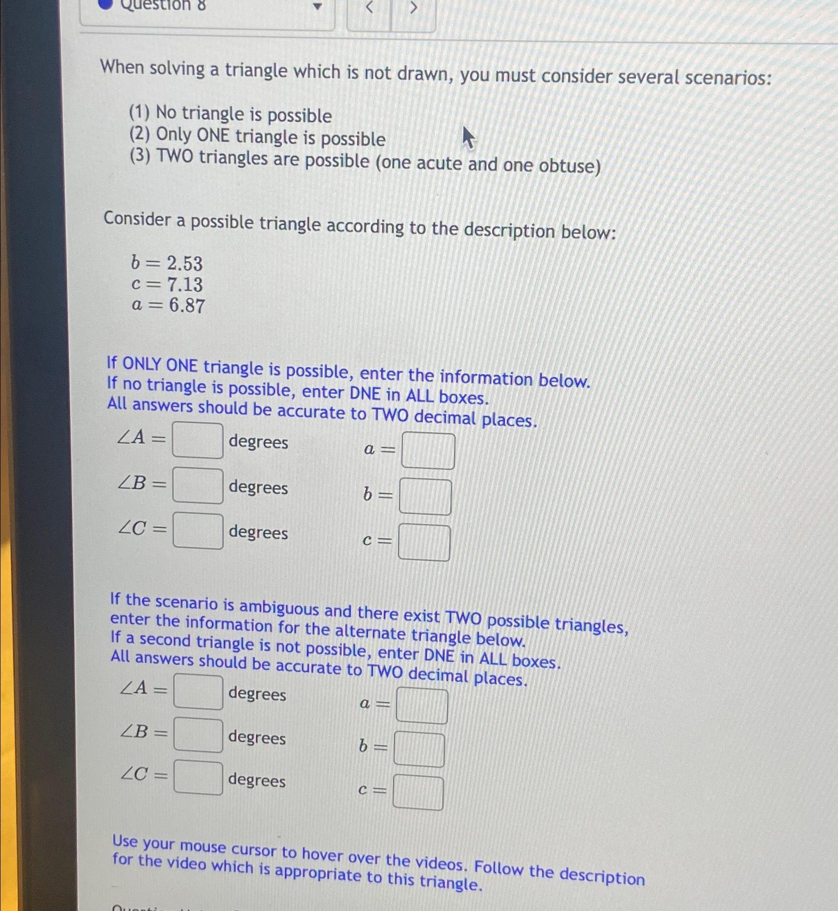 Solved When solving a triangle which is not drawn, you must | Chegg.com