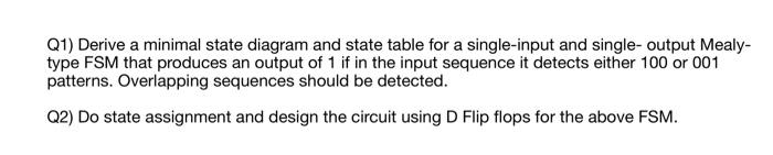 Solved Q1) Derive a minimal state diagram and state table | Chegg.com