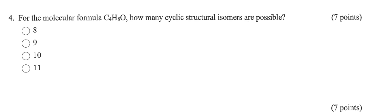 Solved For the molecular formula C4H8O how many cyclic | Chegg.com