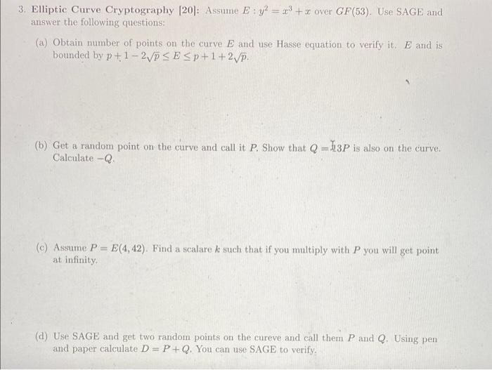 Solved Elliptic Curve Cryptography [20]: Assume E:y2=x3+x | Chegg.com