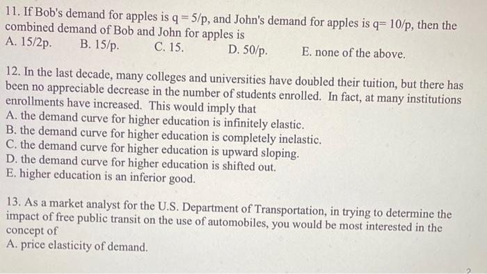 Solved 11. If Bob's demand for apples is q=5/p, and John's | Chegg.com