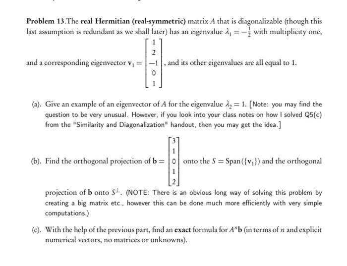 Solved Problem 13.The real Hermitian (real-symmetric) matrix | Chegg.com
