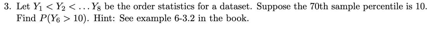 Solved Let P(Y6>10)Y1 be ﻿the order statistics for a | Chegg.com