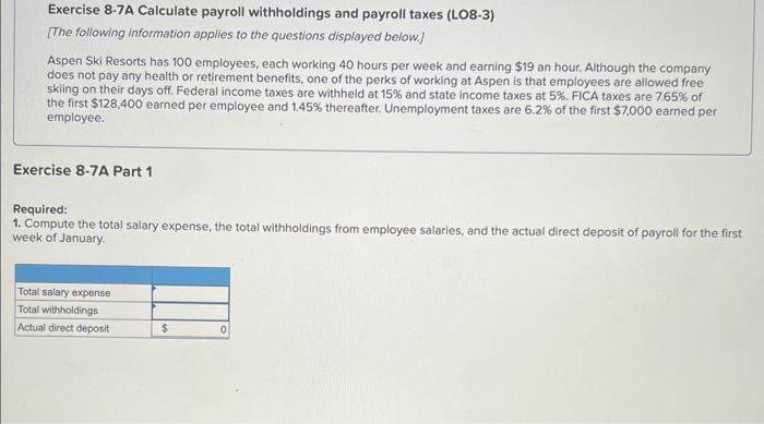 Solved Exercise 8-7A Calculate payroll withholdings and | Chegg.com