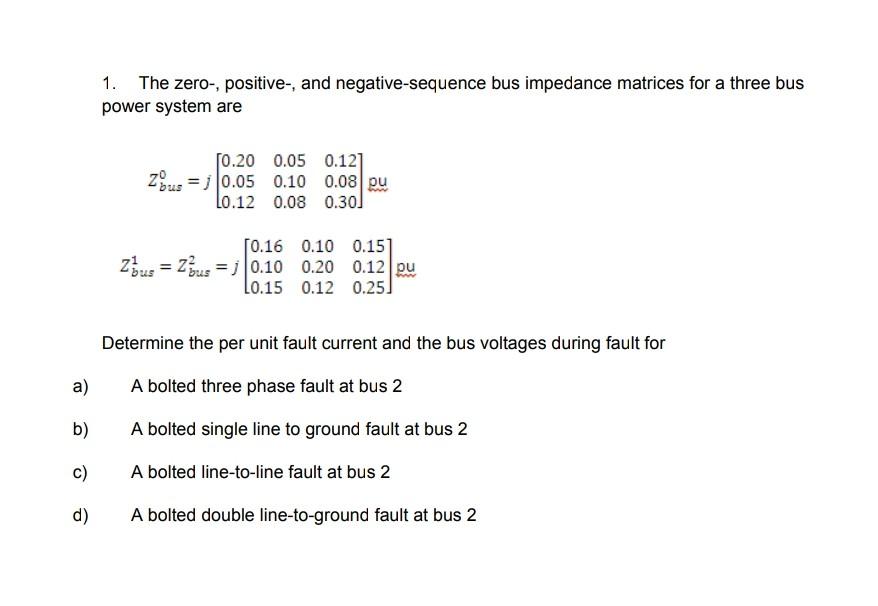Solved 1. The zero-, positive-, and negative-sequence bus | Chegg.com