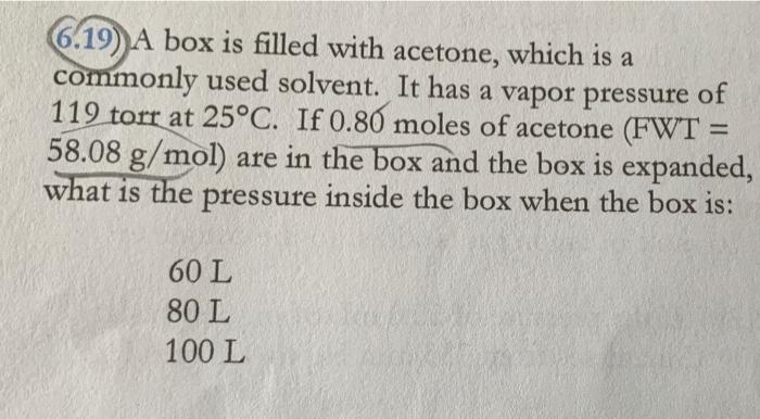 Solved 6.19) A box is filled with acetone, which is a | Chegg.com