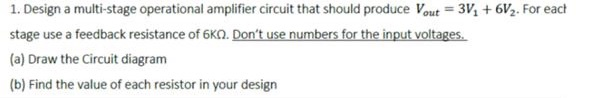 Solved 1. Design a multi-stage operational amplifier circuit | Chegg.com