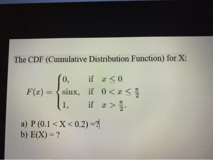 Solved The CDF (Cumulative Distribution Function) for X: 0, | Chegg.com