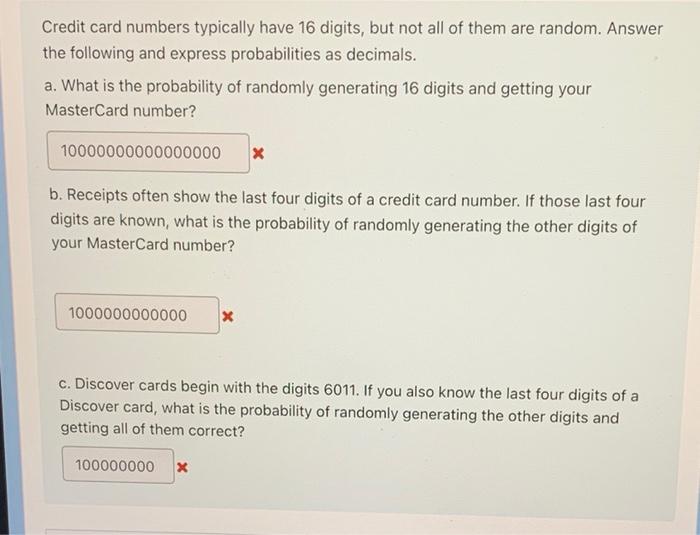 Solved Credit card numbers typically have 16 digits, but not | Chegg.com