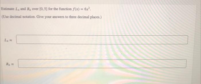 Solved Estimate L4 and R4 over [0,5} for the function | Chegg.com