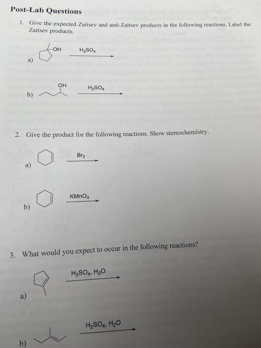 Solved Post-Lab Questions 1. Give the expected Zaitsev and | Chegg.com