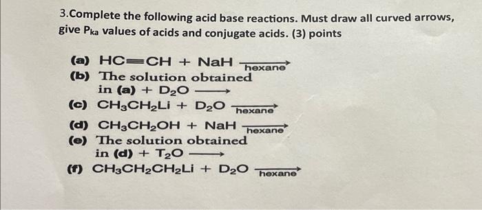 Solved 3. Complete the following acid base reactions. Must | Chegg.com