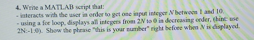 Solved 4 Write A Matlab Script That Interacts With The 