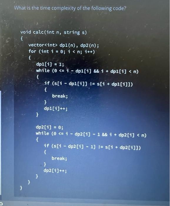 Solved What Is The Time Complexity Of The Following Code Chegg