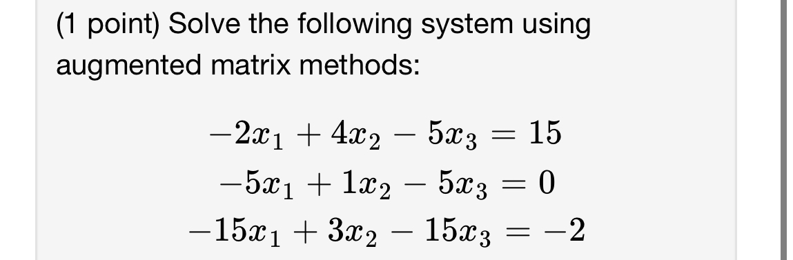 Solved (1 ﻿point) ﻿Solve the following system using | Chegg.com