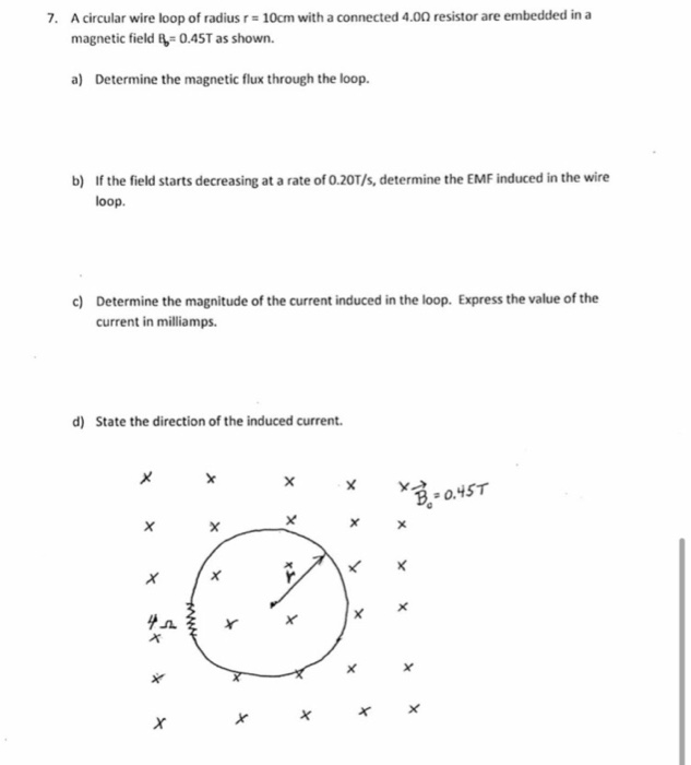 Solved 7. A circular wire loop of radius r = 10cm with a | Chegg.com