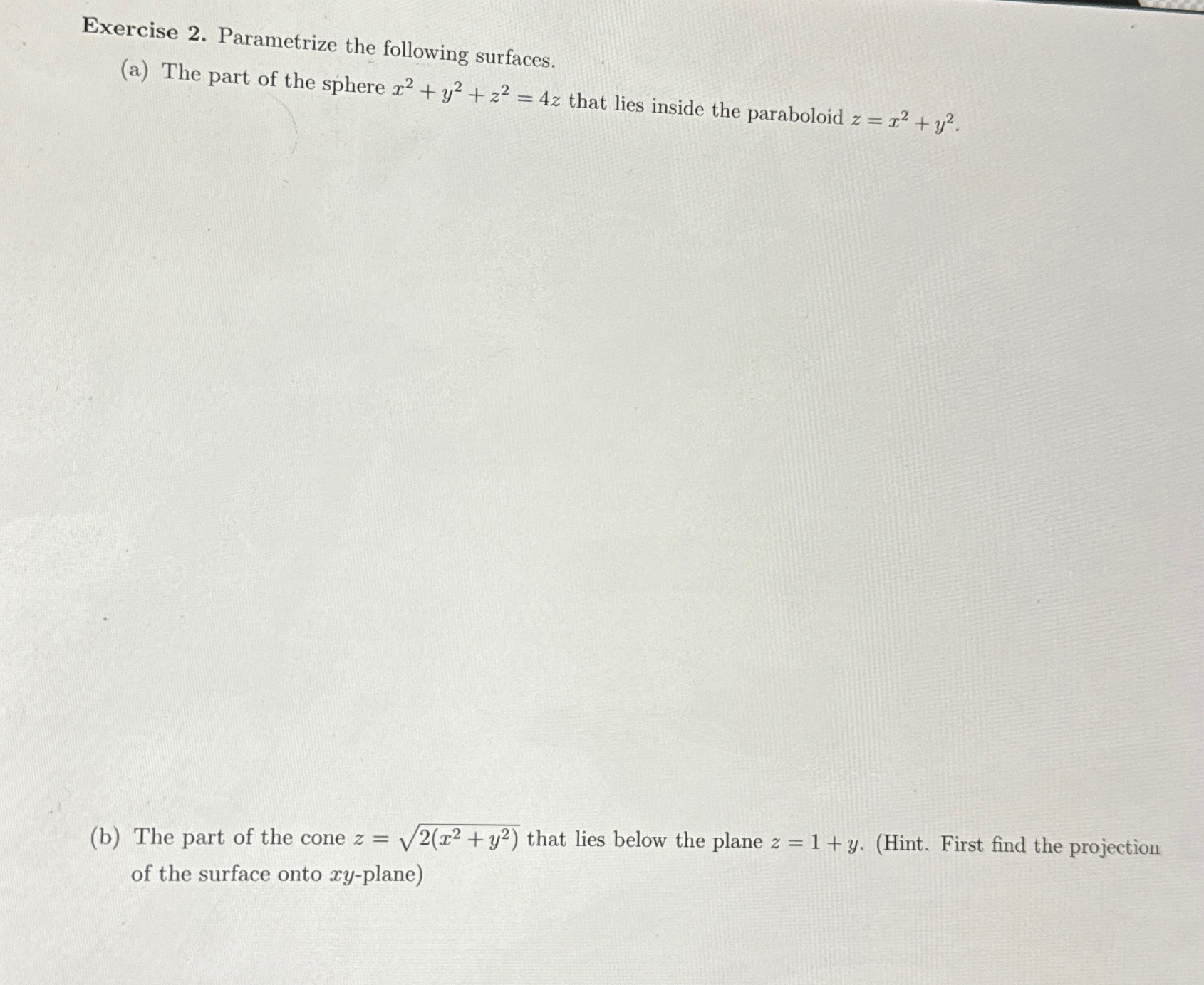Solved Exercise 2. ﻿Parametrize the following surfaces.(a) | Chegg.com