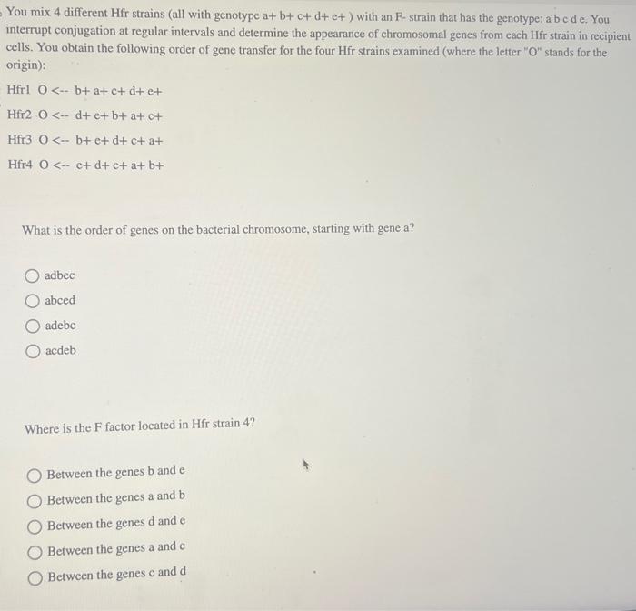 Solved You mix 4 different Hfr strains (all with genotype | Chegg.com