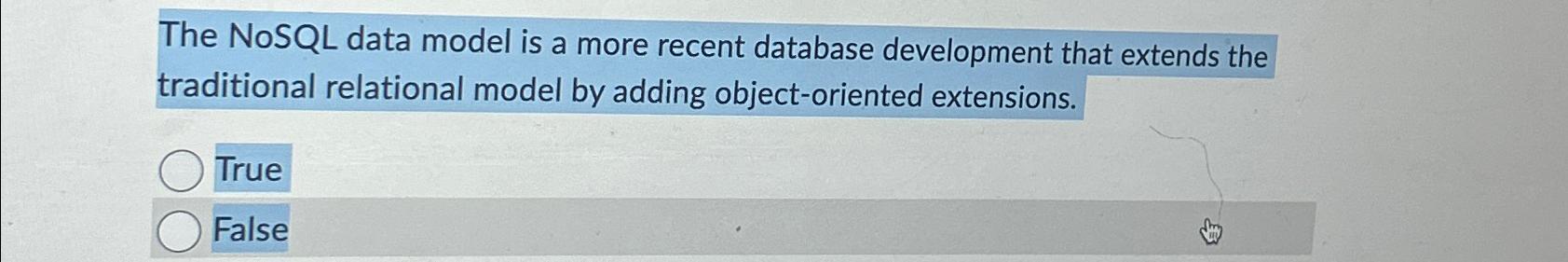 Solved The NoSQL data model is a more recent database | Chegg.com