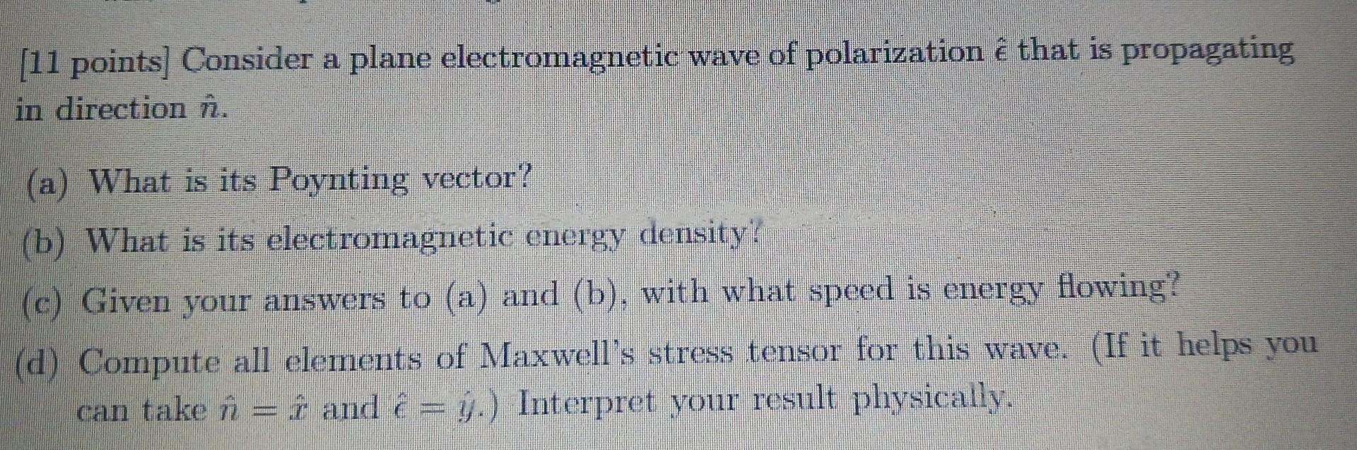 Solved [11 points] Consider a plane electromagnetic wave of | Chegg.com