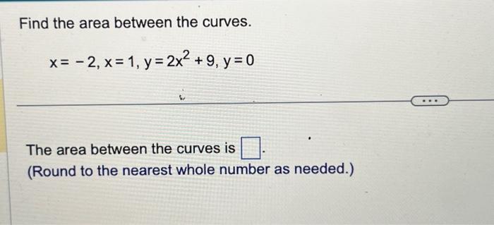Solved Find the area between the curves. | Chegg.com