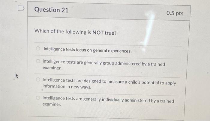Solved Question 21 Which of the following is NOT true? | Chegg.com